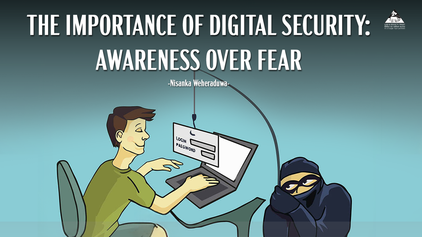 The Importance of Digital Security : Awareness Over Fear. - LST - Law ...